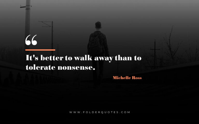 Walk Away Quotes When Time Come To Go